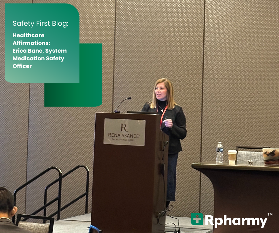 Healthcare Affirmation Series: Erica, System Medication Safety Officer